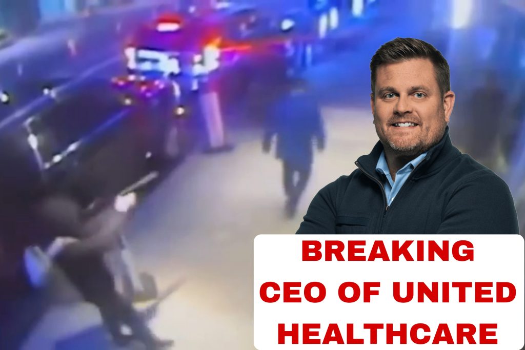 CEO Of UnitedHealthcare Was Shot And Killed In A Brazen Targeted Attack ...